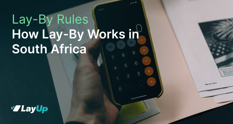Lay-By Rules - How Lay-By Works in South Africa | LayUp